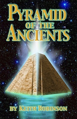 Pyramid of the Ancients: A Novel about the Origin of Civilizations by ...