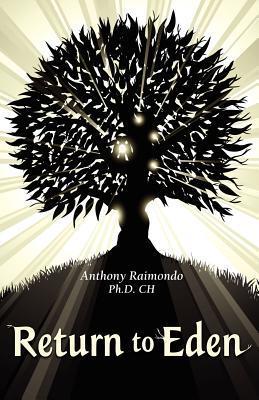 Return to Eden: Escape from Armageddon by Anthony Raimondo | Goodreads