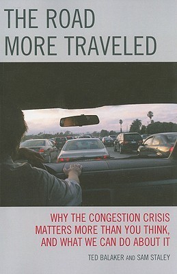 The Road More Traveled: Why the Congestion Crisis Matters More Than You ...