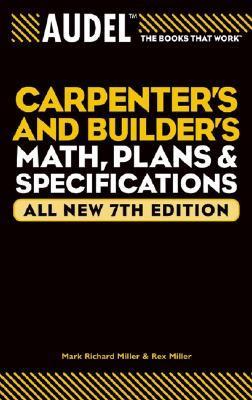 Audel Carpenter's and Builder's Math, Plans, and Specifications by Rex ...