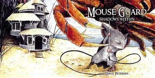 Mouse Guard: Shadows Within (Fall 1152, #2) by David Petersen | Goodreads