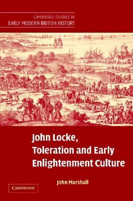 John Locke, Toleration and Early Enlightenment Culture by John Marshall ...