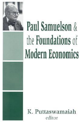 Paul Samuelson and the Foundations of Modern Economics by K ...