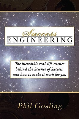Success Engineering by Phil Gosling | Goodreads