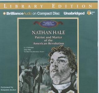 Nathan Hale: Patriot and Martyr of the American Revolution by L.J ...