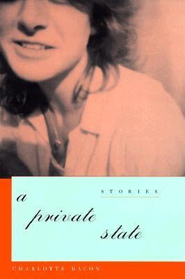 Private State by Charlotte Bacon | Goodreads