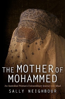 The Mother of Mohammed: An Australian Woman's Extraordinary Journey ...