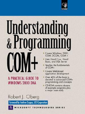 Understanding and Programming COM+: A Practical Guide to Windows 2000 ...