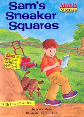 Sam's Sneaker Squares (Math Matters) by Nat Gabriel | Goodreads