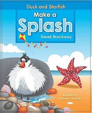 Duck and Starfish Make a Splash by Derek Brockway | Goodreads