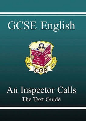 An Inspector Calls: English: GCSE: The Text Guide by CGP Books | Goodreads
