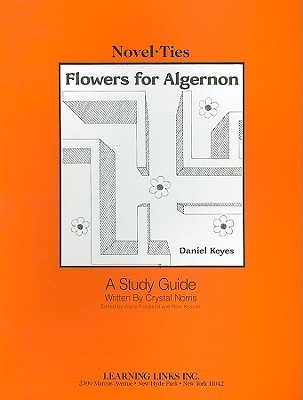 Flowers for Algernon - A Study Guide by Crystal Norris | Goodreads