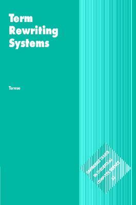 Term Rewriting Systems by Terese | Goodreads