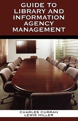 Guide to Library and Information Agency Management by Charles Curran ...