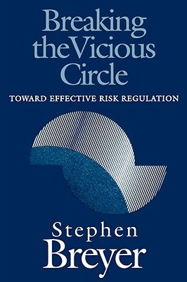 Breaking the Vicious Circle: Toward Effective Risk Regulation by ...