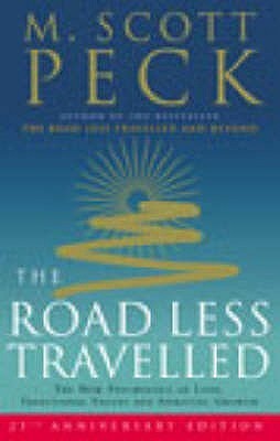 The Road Less Travelled: A New Psychology of Love, Traditional Values and Spiritual Growth by M ...