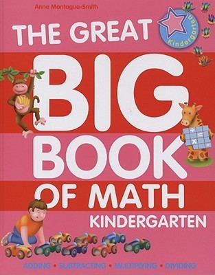 The Great Big Book of Math: Kindergarten by Ann Montague-Smith | Goodreads