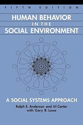 Human Behavior in the Social Environment: A Social Systems Approach by ...