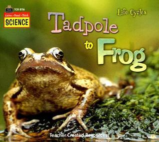 Life Cycles: Tadpole To Frog by Sally Hewitt | Goodreads