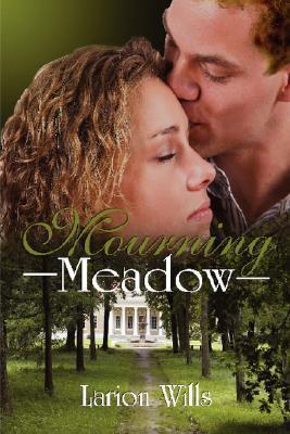 Mourning Meadow by Larion Wills | Goodreads