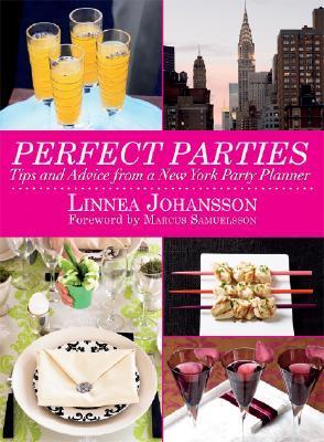 Perfect Parties: Tips and Advice from a New York Party Planner by ...