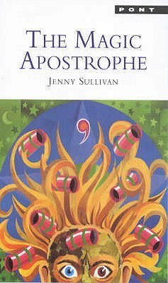 The Magic Apostrophe by Jenny Sullivan | Goodreads