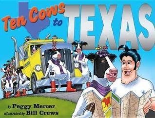 Ten Cows to Texas by Peggy Mercer | Goodreads
