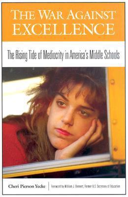 The War Against Excellence: The Rising Tide of Mediocrity in America's ...