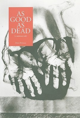 As Good As Dead by Stan Rogal | Goodreads