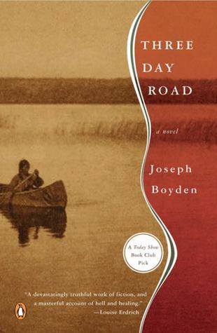 Three Day Road by Joseph Boyden | Goodreads