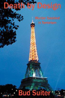 Death by Design: Murder Saut¿ed in Terrorism by Harold Suiter | Goodreads