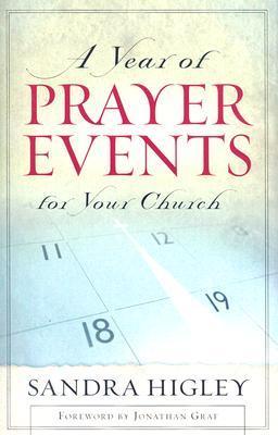 A Year of Prayer Events for Your Church by Sandra Higley | Goodreads
