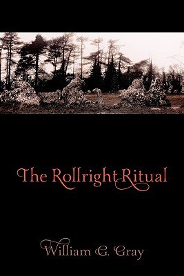 The Rollright Ritual by William G. Gray | Goodreads