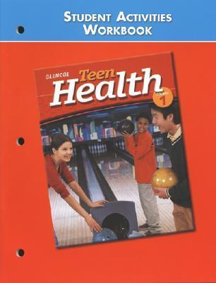 Teen Health Course 1, Student Activities Workbook by McGraw-Hill ...