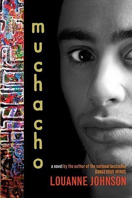 Muchacho by LouAnne Johnson | Goodreads