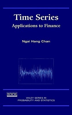 Time Series: Applications to Finance by Ngai Hang Chan | Goodreads
