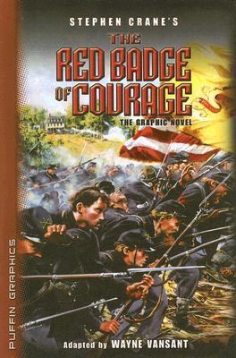 Stephen Crane's The Red Badge of Courage: The Graphic Novel by Wayne ...