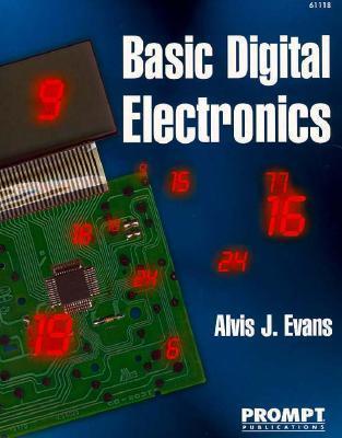Basic Digital Electronics by Alvis J. Evans | Goodreads