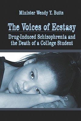 The Voices of Ecstacy: Drug-induced Schizophrenia and the Death of a ...