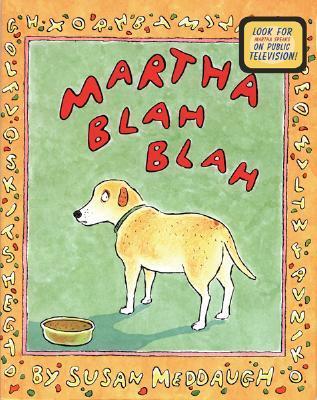 Martha Blah Blah (Martha Speaks) by Susan Meddaugh | Goodreads