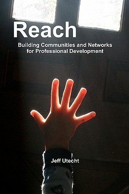 Reach: Building Communities and Networks for Professional Development ...
