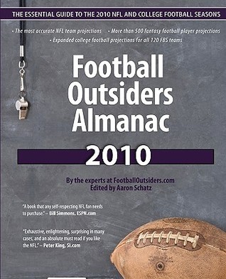 Football Outsiders Almanac 2010: The Essential Guide to the 2010 NFL ...