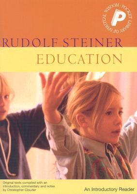 Education: An Introductory Reader by Rudolf Steiner | Goodreads