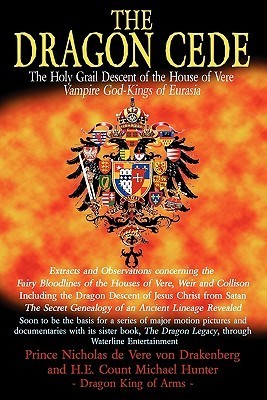 The Dragon Cede by Prince Nicholas de Vere | Goodreads