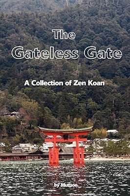 The Gateless Gate: A Collection of Zen Koan by Hui-Kai | Goodreads