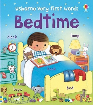 Bedtime (Usborne Very First) by Rosalinde Bonnet | Goodreads