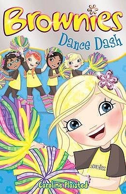 Dance Dash (Brownies) by Caroline Plaisted | Goodreads