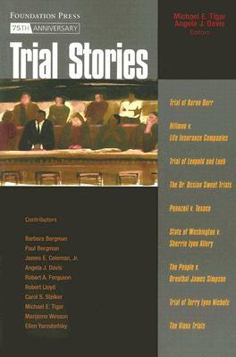 Trial Stories (Law Stories) by Michael E. Tigar | Goodreads