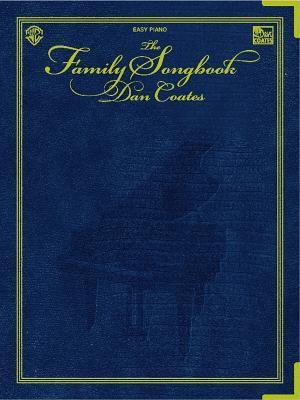 The Family Songbook: Easy Piano by Dan Coates | Goodreads