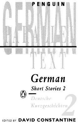German Short Stories 2 (Penguin Parallel Text) by David Constantine ...